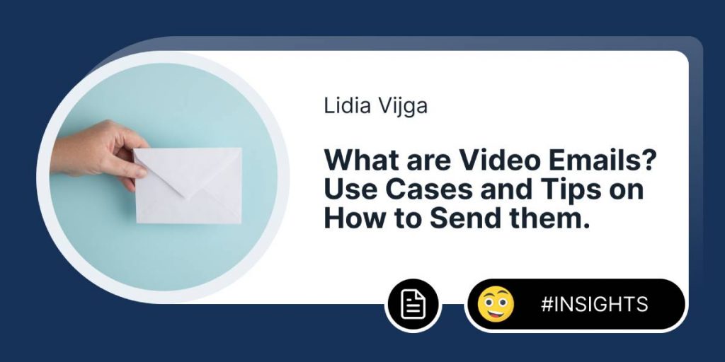 What are Video Emails? Use Cases and Tips on How to send them.