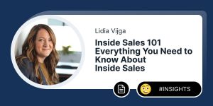 Inside Sales 101 | Everything You Need to Know About Inside Sales